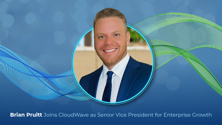 Brian Pruitt Joins CloudWave as Senior Vice President for Enterprise ...